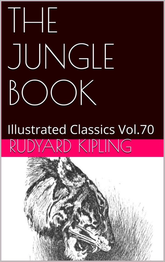 Illustrated Classics 70 - THE JUNGLE BOOK (ebook), Rudyard Kipling ...