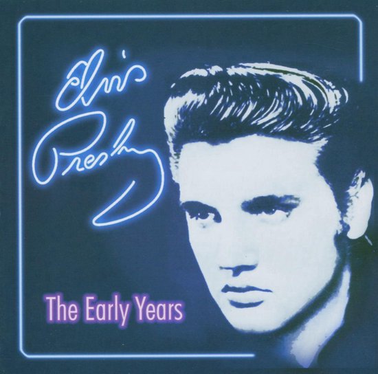Elvis Presley - Early Years, Elvis Presley | CD (album) | Muziek | bol