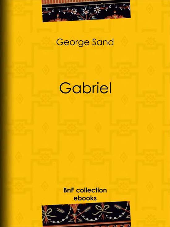 Gabriel (ebook), George Sand | 9782346015917 | Boeken | bol.com