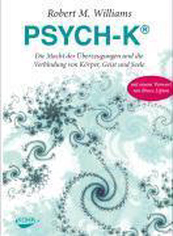 PSYCH-K®, Robert M. Williams | 9783867280839 | Boeken | bol
