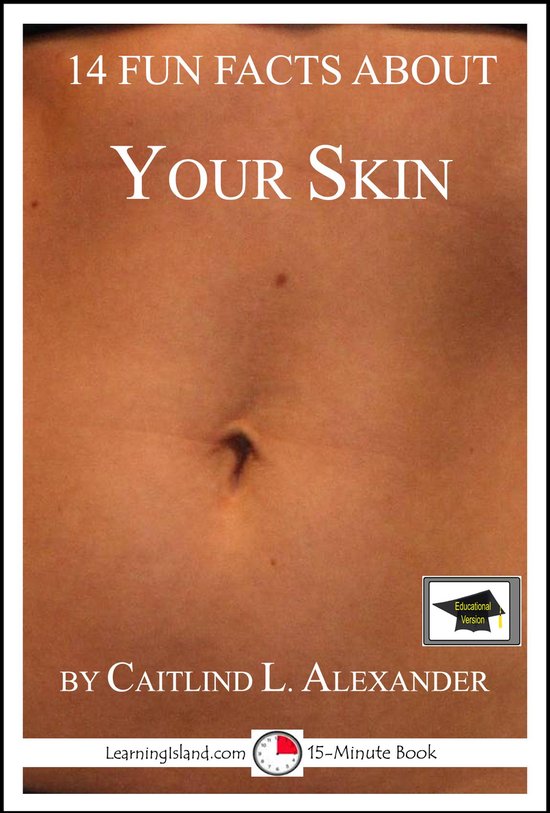 15-Minute Books - 14 Fun Facts About Your Skin: Educational Version (ebook), Caitlind... | bol.com