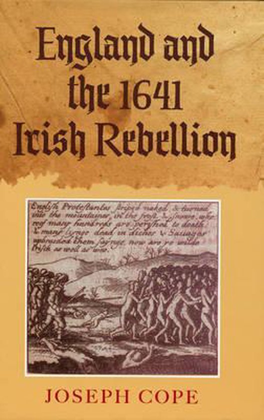 England and the 1641 Irish Rebellion | 9781843834687 | Joseph Cope ...