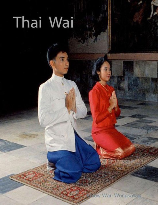 Thai Wai (ebook), Khiew Wan Wongsawat | 9781329339668 | Boeken | bol