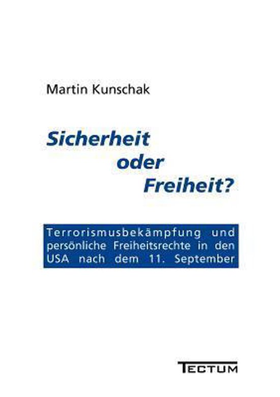 Sicherheit oder Freiheit? | 9783828887428 | Martin Kunschak | Boeken ...