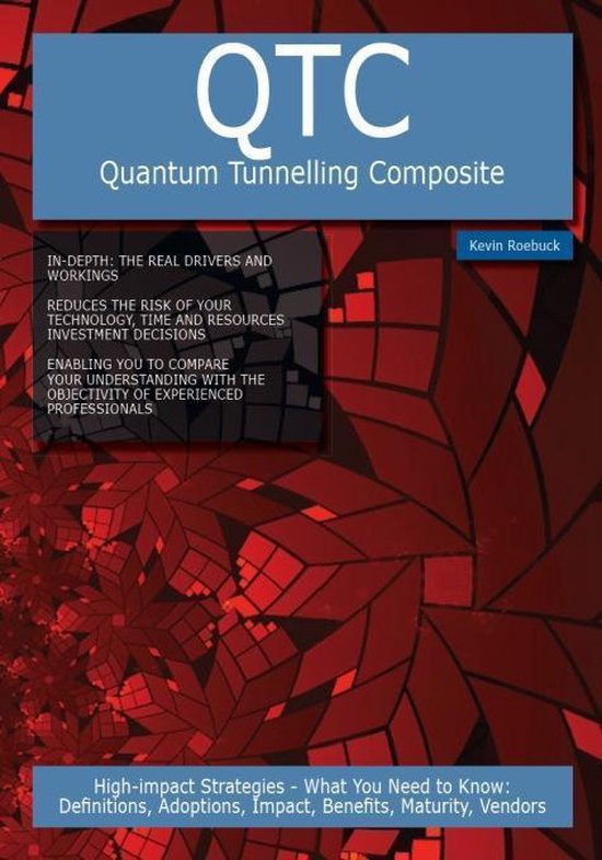 QTC - Quantum Tunnelling Composite: High-impact Strategies - What You Need to Know:... | bol.com