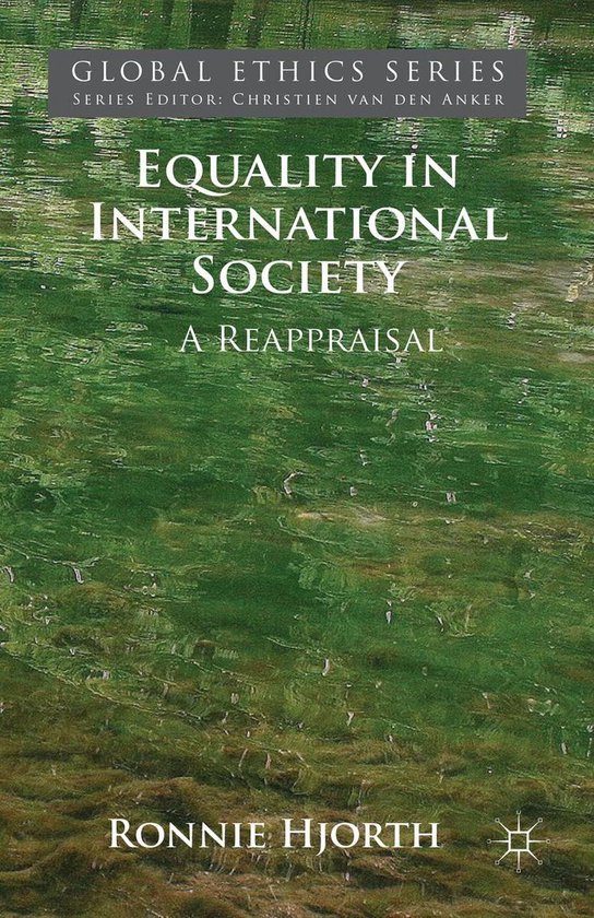 Global Ethics - Equality in International Society (ebook), R. Hjorth ...