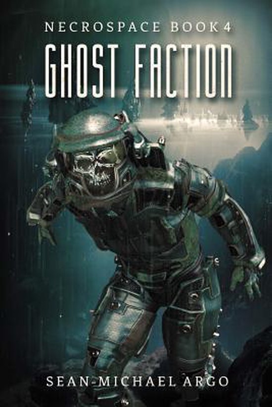 Necrospace- Ghost Faction, Sean-Michael Argo | 9781925493733 | Boeken | bol