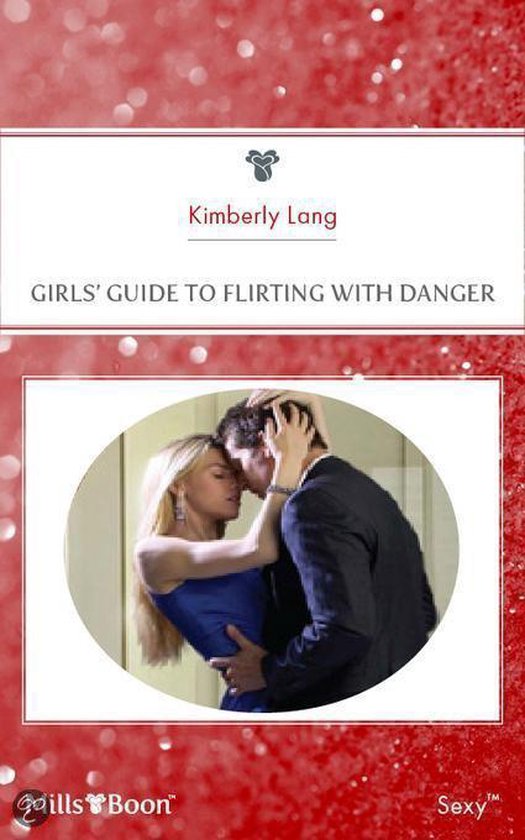 Girls' Guide to Flirting with Danger (ebook), Kimberly Lang ...