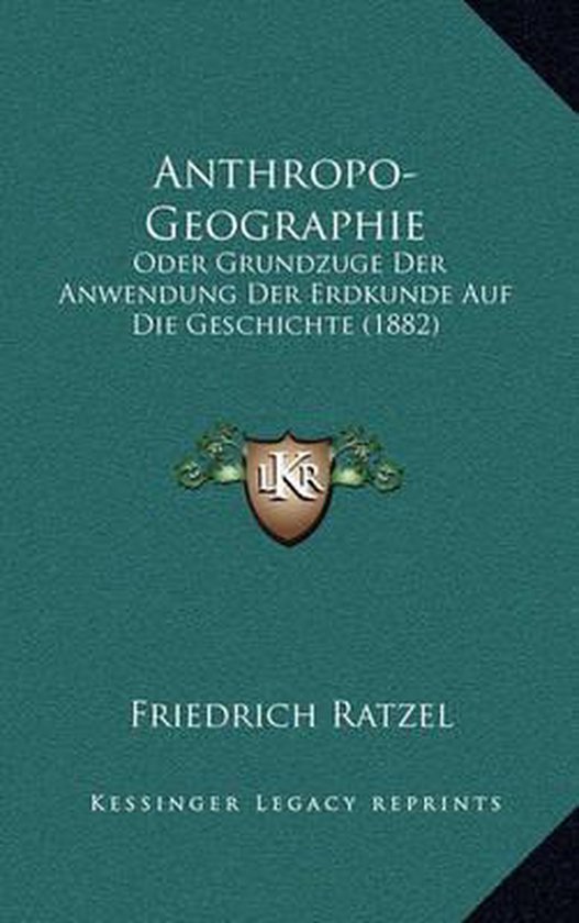 Anthropo-Geographie, Friedrich Ratzel | 9781168265203 | Boeken | bol.com