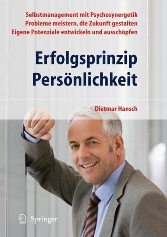 Erfolgsprinzip Personlichkeit, Dietmar Hansch | 9783642004216 | Boeken ...