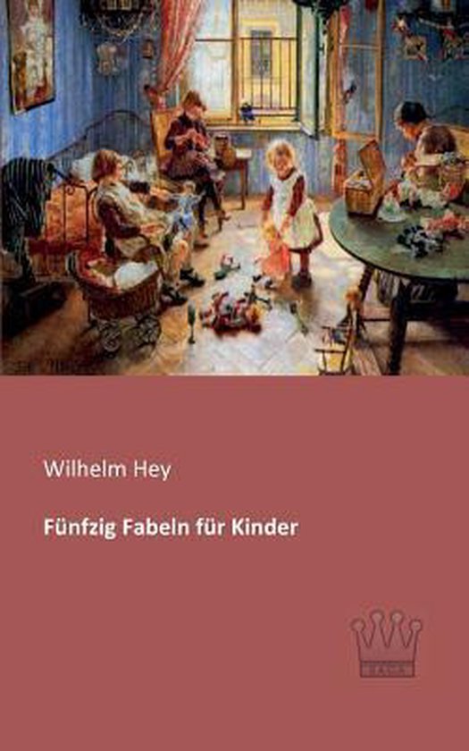 Funfzig Fabeln fur Kinder, Wilhelm Hey | 9783944349497 | Boeken | bol.com