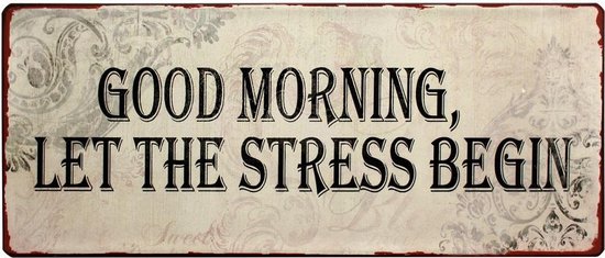 Good Morning, Let The Stress Begin Wandbord | bol