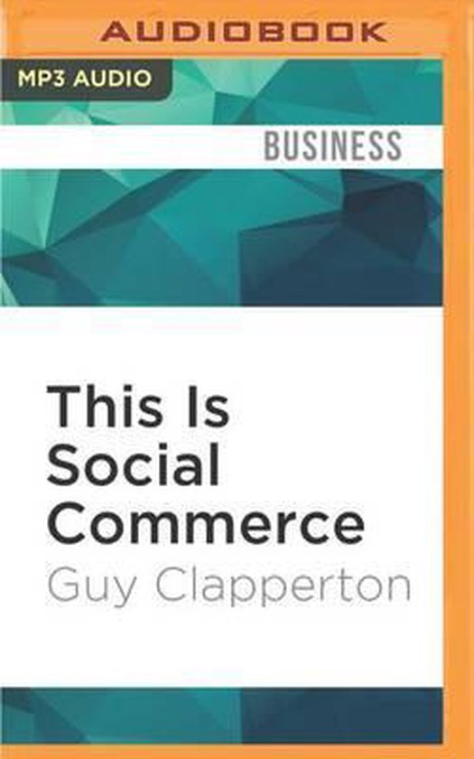This Is Social Commerce, Mr Guy Clapperton | 9781536636840 | Boeken ...