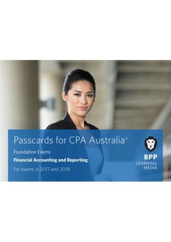 CPA Australia Financial Accounting and Reporting, BPP Learning Media ...