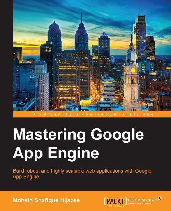 Mastering Google App Engine (ebook), Mohsin Shafique Hijazee | 9781784394929 | Boeken | bol.com