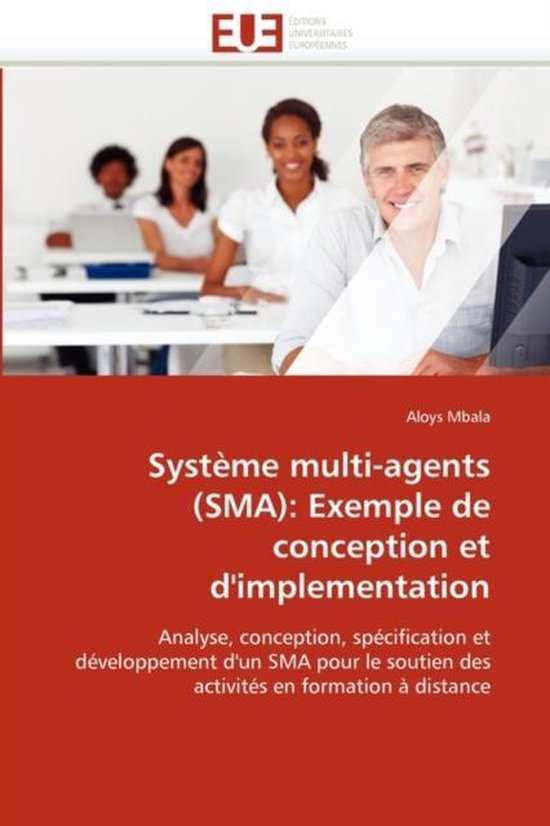 Système multi-agents (SMA): Exemple de conception et d'implementation ...