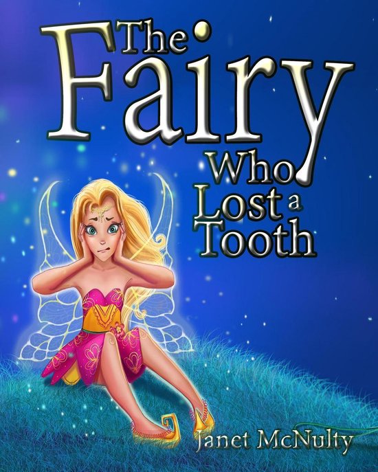 Fairy Who series 1 - The Fairy Who Lost a Tooth (ebook), Janet Mcnulty ...