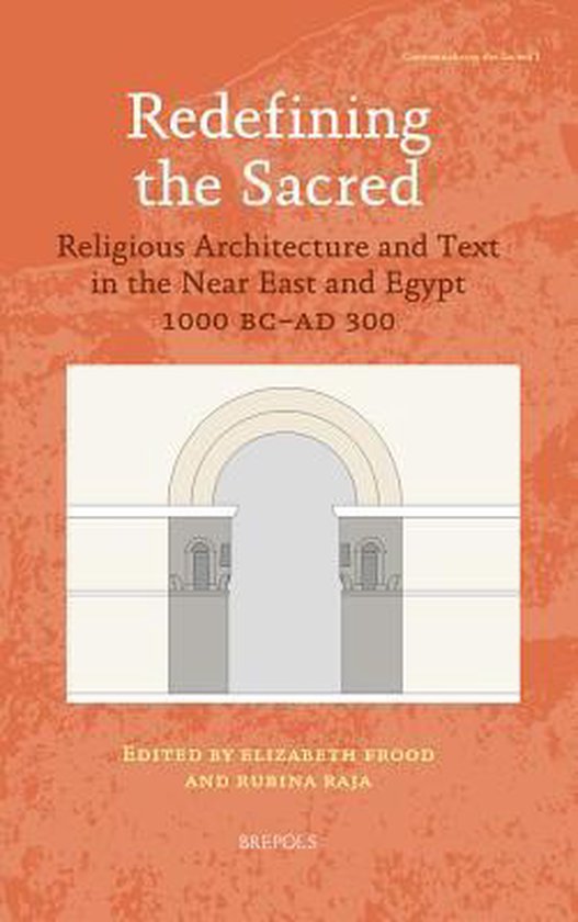 Redefining the Sacred | 9782503541044 | Elizabeth Frood | Boeken | bol.com
