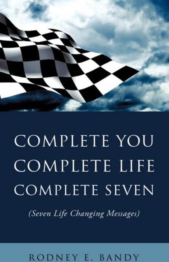 Complete You. Complete Life. Complete Seven . | 9781607913269 | Rodney ...