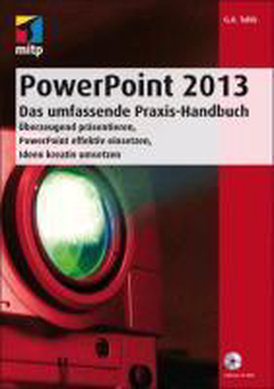 PowerPoint 2013 - Das umfassende Praxis-Handbuch, G. O. Tuhls ...