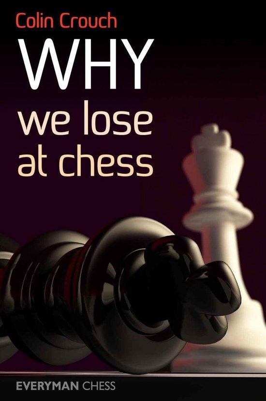 Why We Lose at Chess (ebook), Colin Crouch | 9781781940068 | Boeken ...