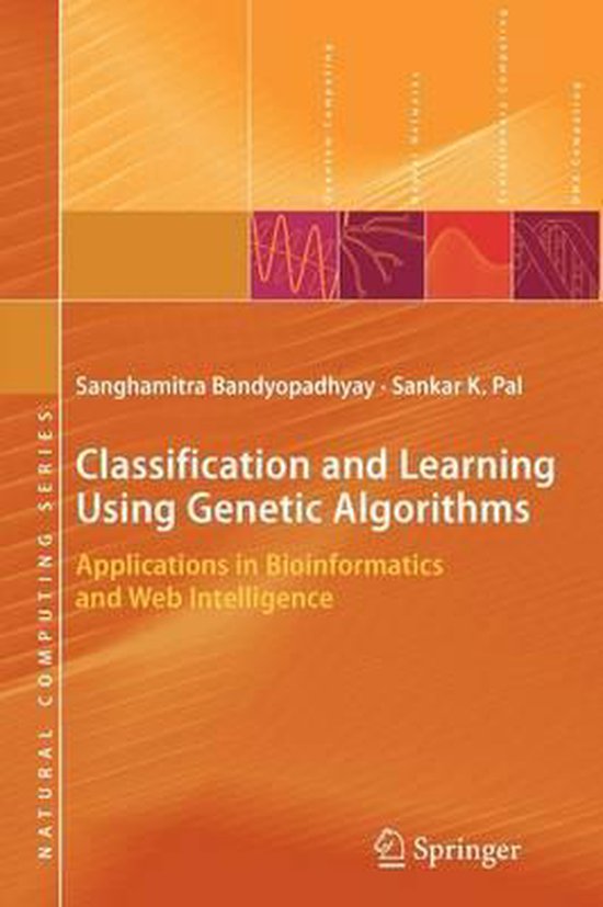Natural Computing Series- Classification and Learning Using Genetic Algorithms |... | bol.com