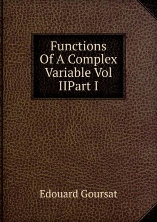 Functions of a Complex Variable, Goursat Edouard | 9785876113764 | Boeken | bol.com