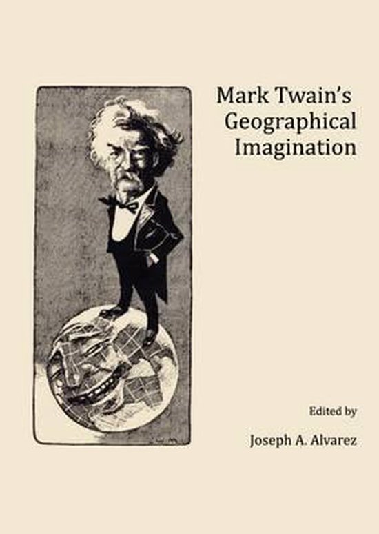 Mark Twain's Geographical Imagination | 9781443805858 | Boeken | bol.com