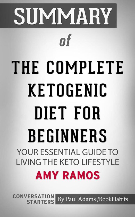 Conversation Starters - Summary of The Complete Ketogenic Diet for Beginners: Your... | bol.com