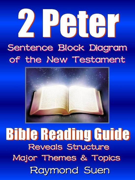 Bible Reading Guide 1 - 2 Peter - Sentence Block Diagram Method of the ...