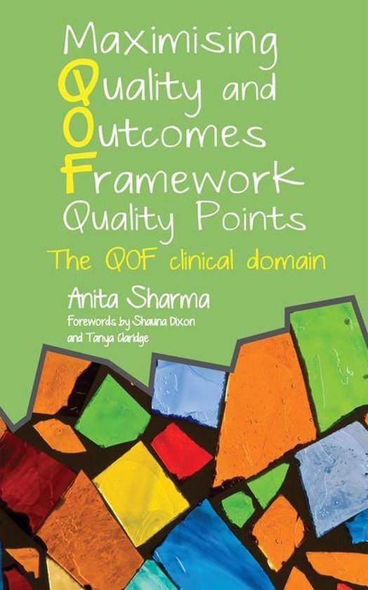Maximising Quality and Outcomes Framework Quality Points (ebook), Anita ...