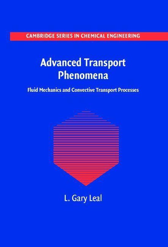 Cambridge Series in Chemical Engineering 7 - Advanced Transport ...