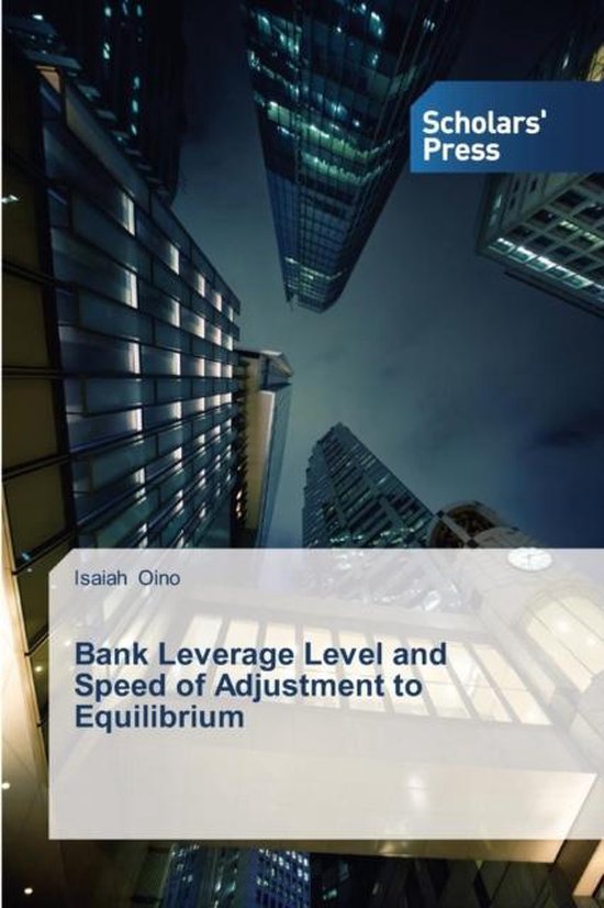 Bank Leverage Level and Speed of Adjustment to Equilibrium ...