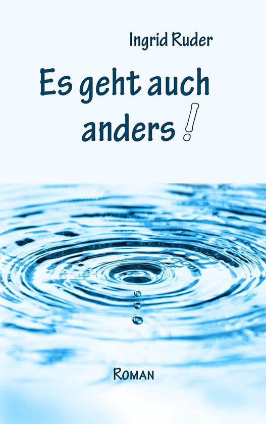 Es geht auch anders! (ebook), Ingrid Ruder | 9783844846836 | Boeken | bol