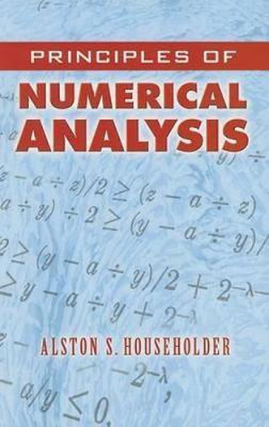 Principles of Numerical Analysis, Alston Scott Householder ...