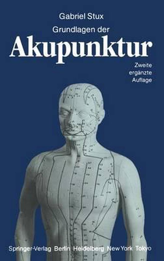 Grundlagen der Akupunktur | 9783540191728 | Gabriel Stux | Boeken | bol.com