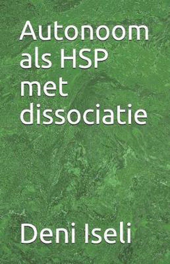 Autonoom ALS Hsp Met Dissociatie, Deni Iseli | 9781790156900 | Boeken | bol