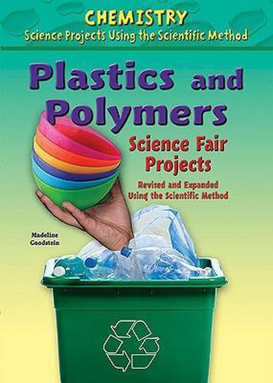 Plastics and Polymers Science Fair Projects, Madeline Goodstein ...