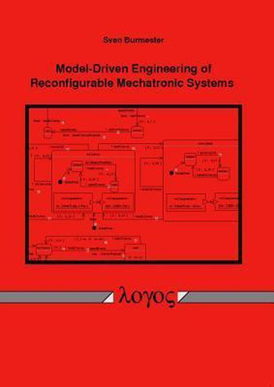 Model-Driven Engineering of Reconfigurable Mechatronic Systems, Sven Burmester |... | bol.com
