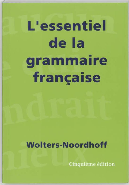 L'essentiel de la grammaire francaise | 9789001305277 | Boeken | bol.com