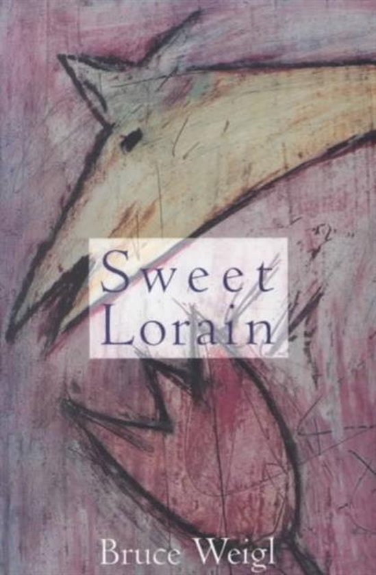Sweet Lorain, Bruce Weigl | 9780810150546 | Boeken | bol.com