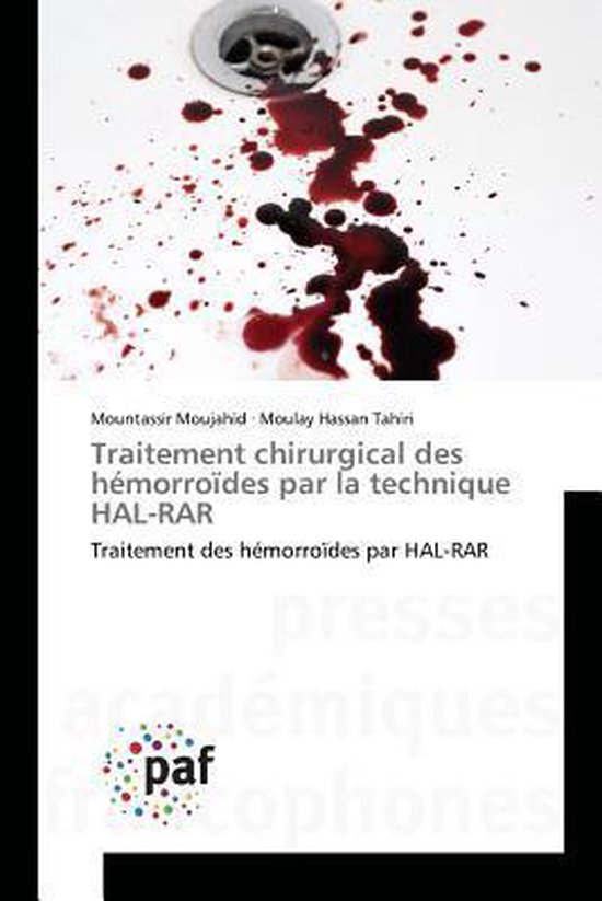 Traitement chirurgical des hémorroïdes par la technique HAL-RAR ...