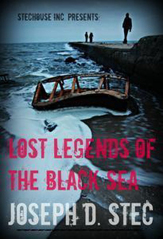 Lost Legends of the Black Sea (ebook), Joseph D. Stec | 9781508082231 ...