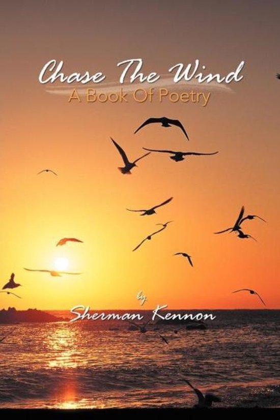 Chase The Wind, Sherman Kennon | 9781477229415 | Boeken | bol.com