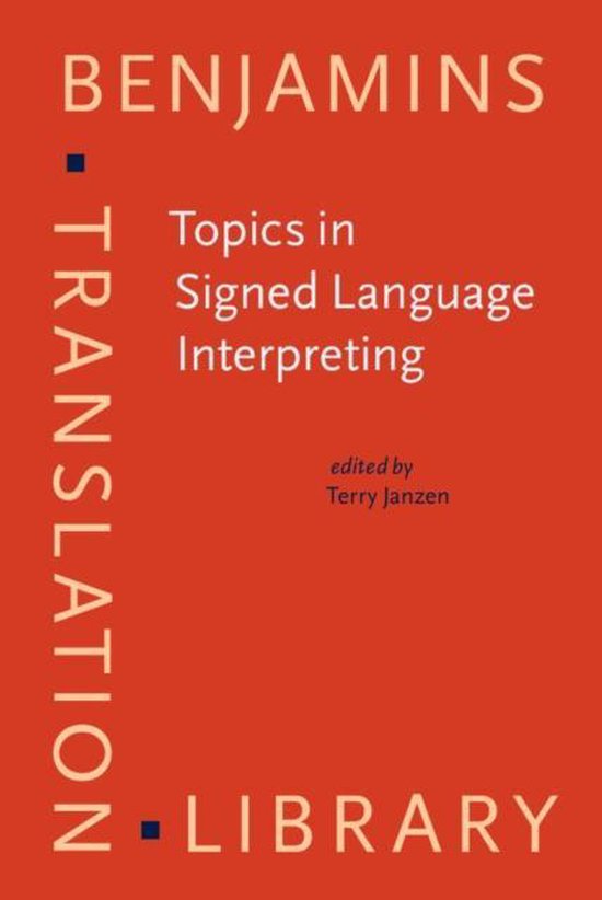 Topics in Signed Language Interpreting, Terry Janzen | 9789027216694 | Boeken | bol