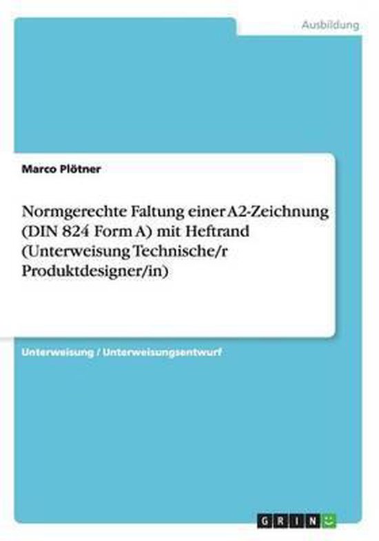 Normgerechte Faltung Einer A2-Zeichnung (Din 824 Form A) Mit Heftrand ...