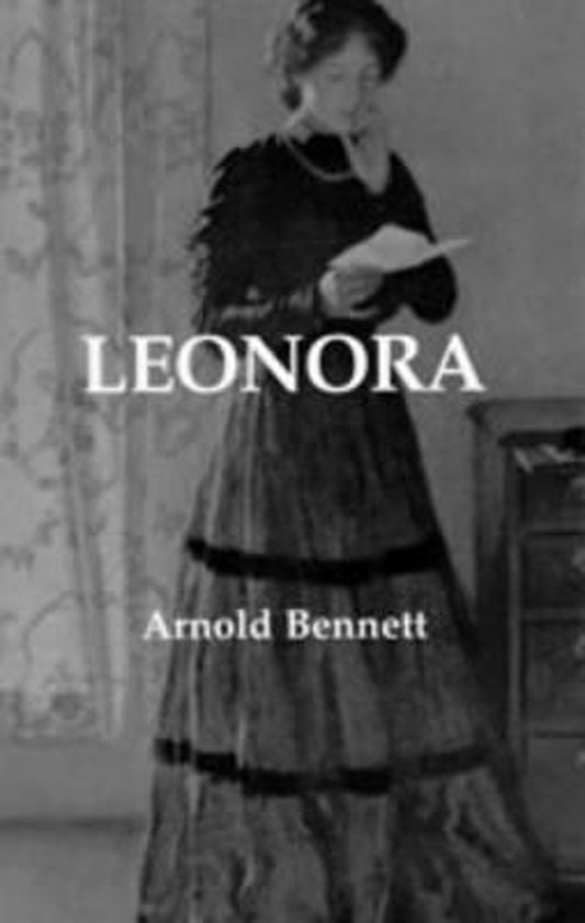 Leonora, Arnold Bennett | 9781904546375 | Boeken | bol.com