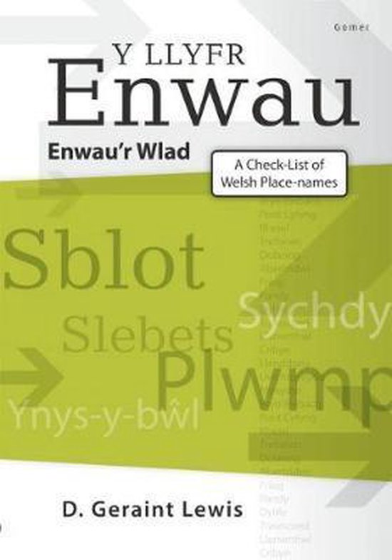 Llyfr Enwau, Y - Enwau'r Wlad / Check-List of Welsh Place-Names, A ...