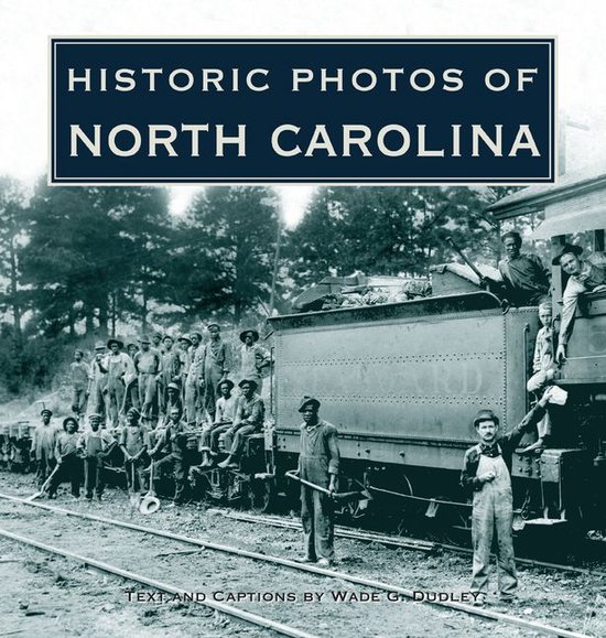 Historic Photos - Historic Photos of North Carolina (ebook), Wade G ...