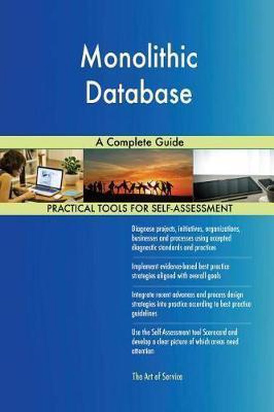 Monolithic Database A Complete Guide | 9780655501589 | Gerardus Blokdyk ...
